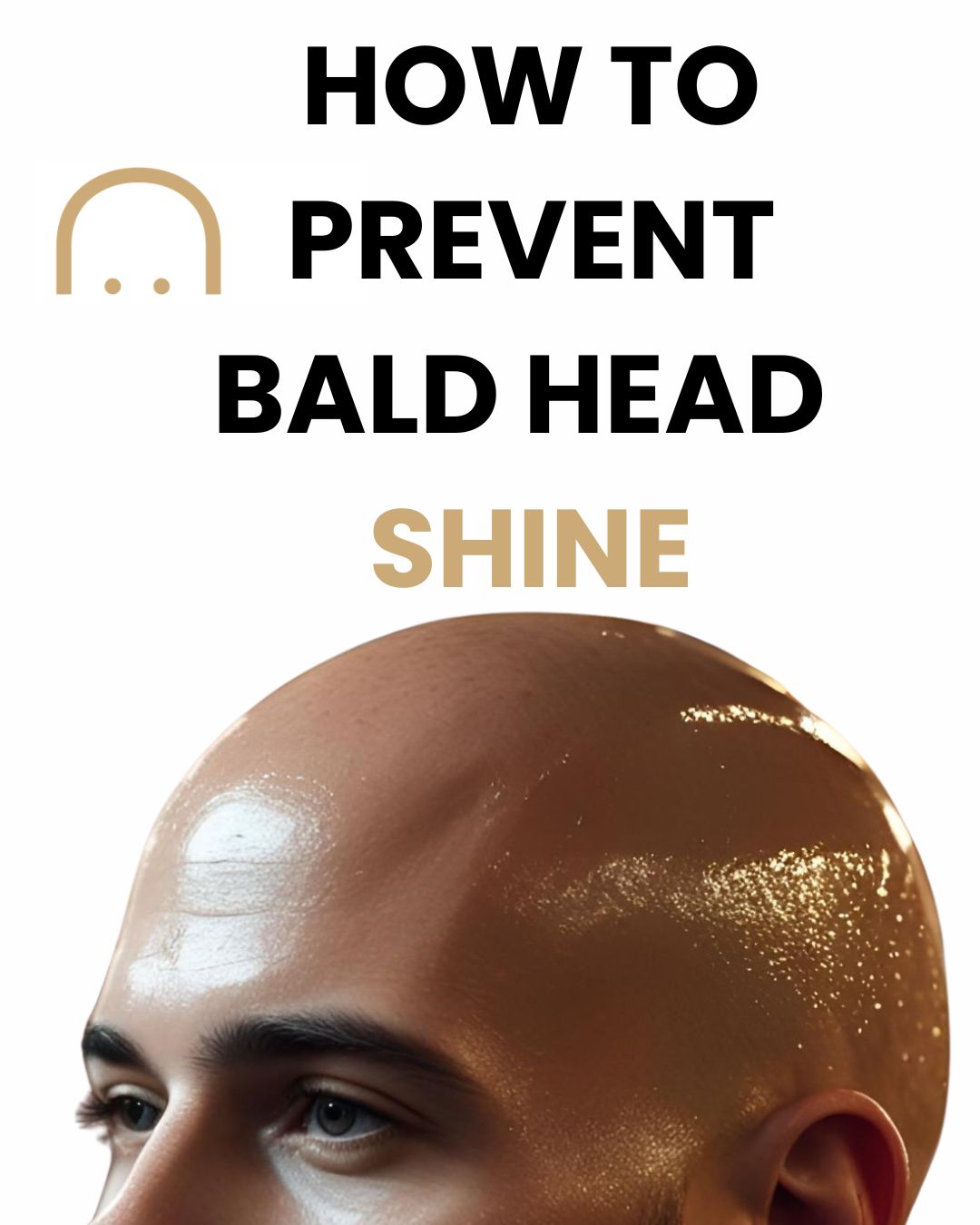 10 Proven Tips to Prevent Bald Head Shine: Keep Your Scalp Smooth and ...